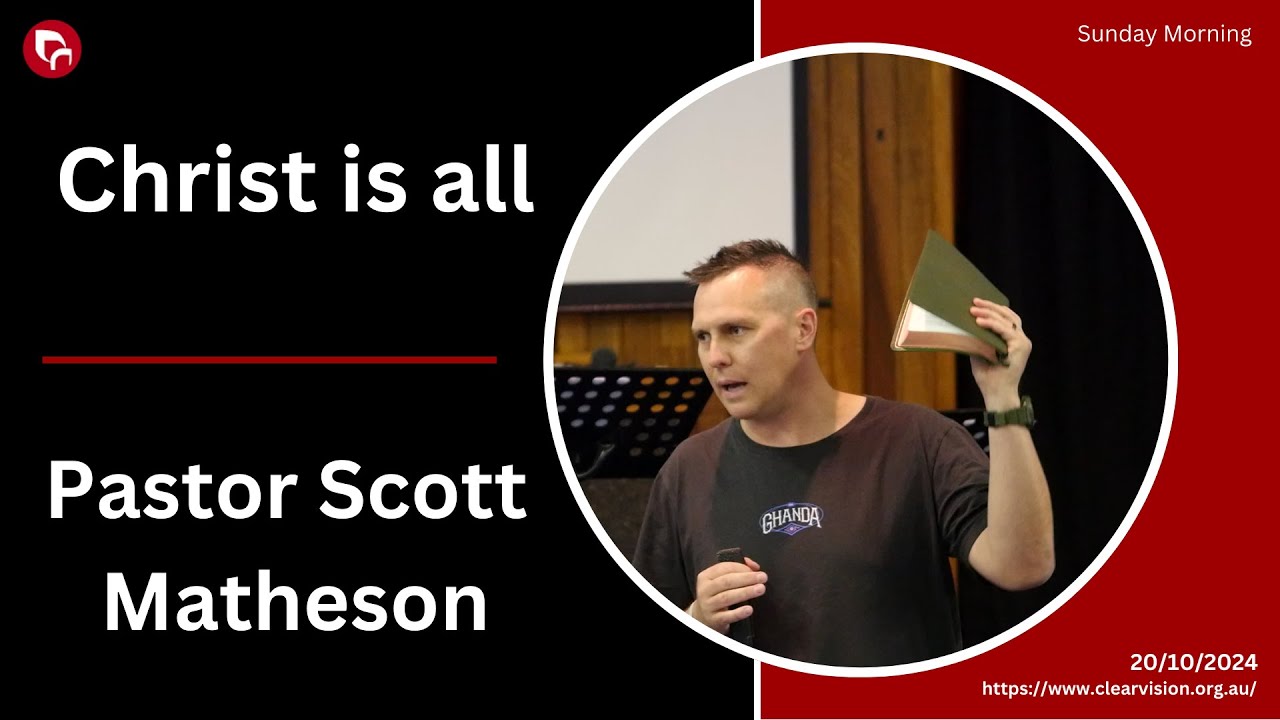 Christ is all | Clearvision Church | 20th Oct, 2024, AM Service ...