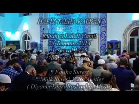 Hafız Talha KALKAN - Kütahya Laleli Camii - 28.07.2014-Sabah Namazı