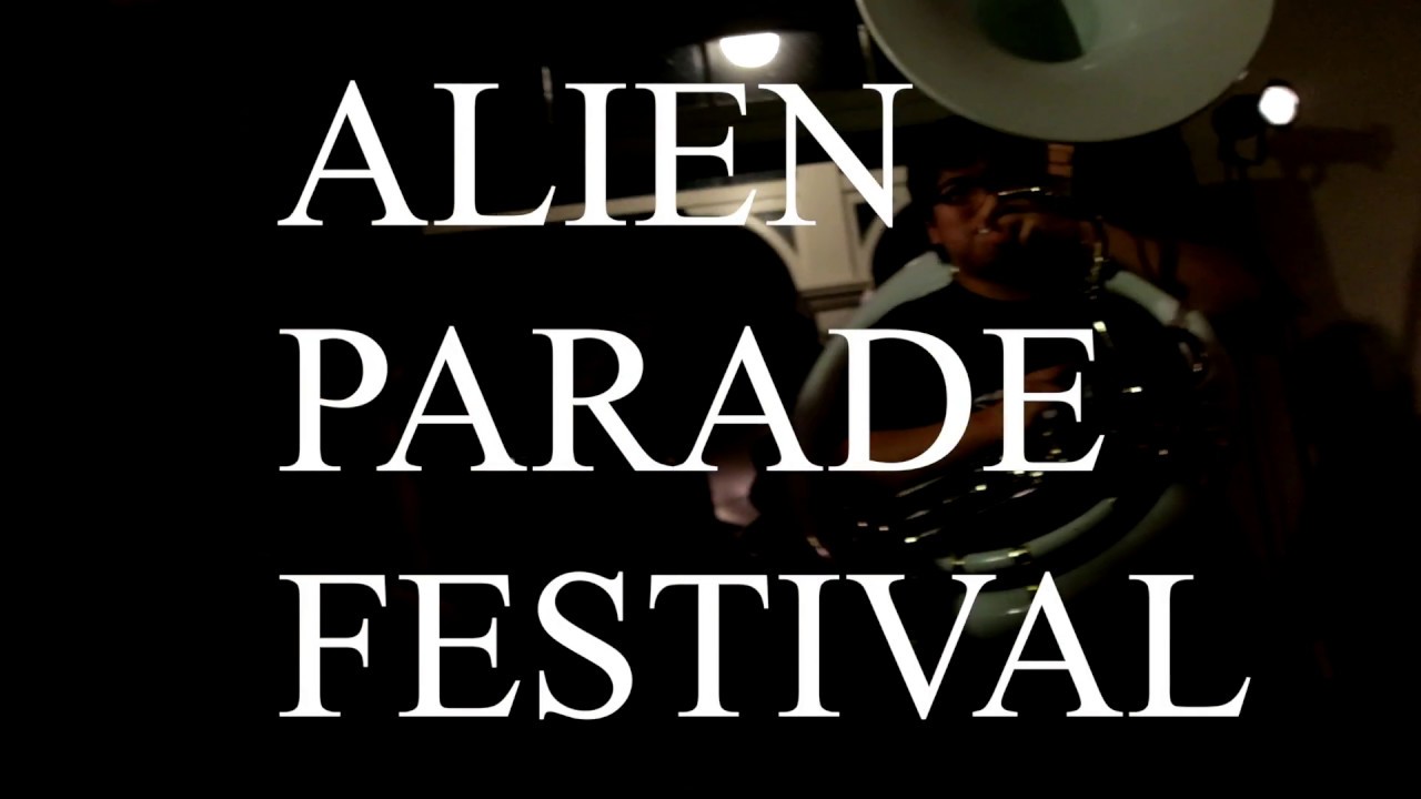 ALIEN PARADE FESTIVAL | 2019 [ Hochzeitskapelle , KAMA AINA , 三田村管打団 ...