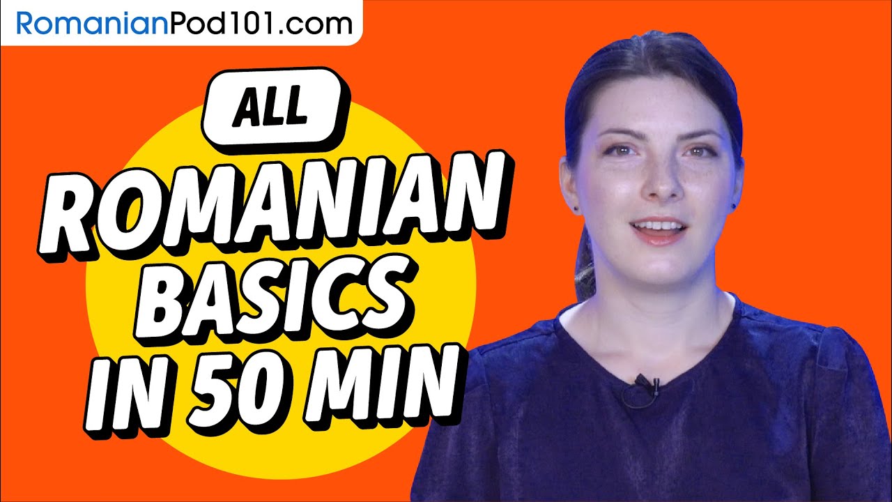 Learn Romanian in 50 Minutes - ALL Basics Every Beginners Need - YouTube
