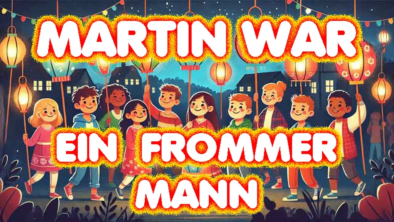 Martin war ein frommer Mann | Laternenlied mit Text - YouTube