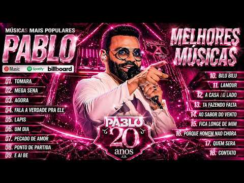 Pablo 2026 ~ As Mais Tocadas do Pablo ~ CD Completo As Românticas ~ As Melhores e Músicas Novas 2026