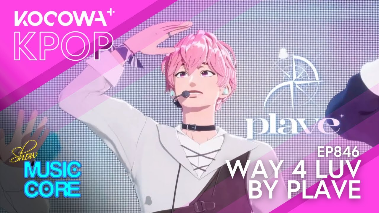 PLAVE - Way 4 Luv | Show! Music Core EP846 | KOCOWA+ - YouTube