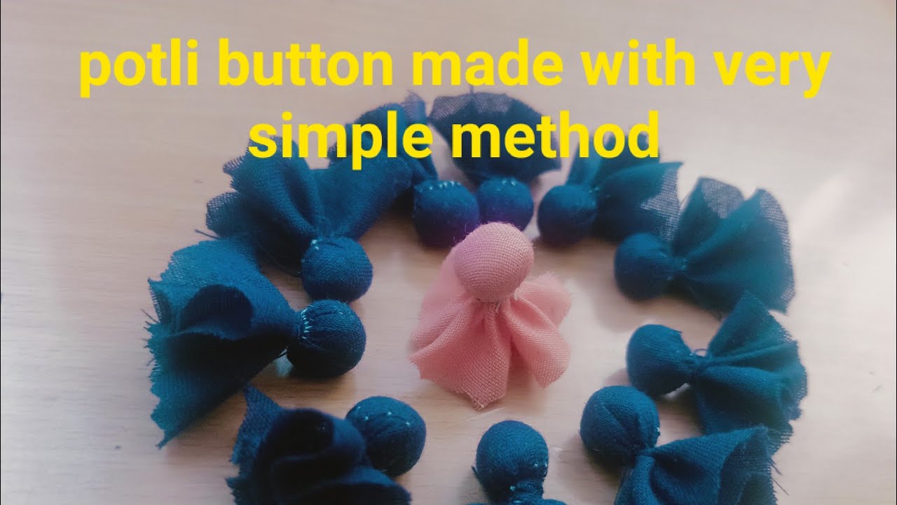 How to make potli button/ easy steps - YouTube
