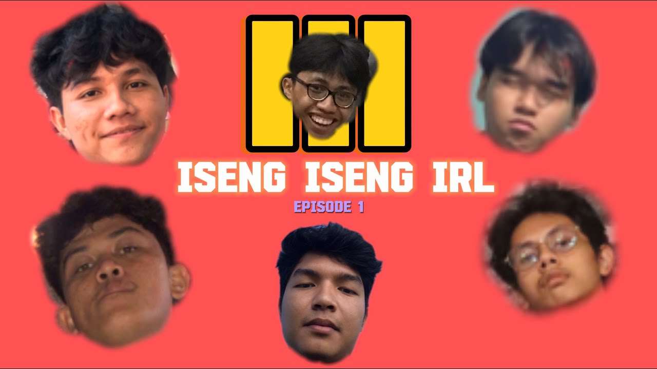 III (ISENG ISENG IRL) Episode 1 - YouTube