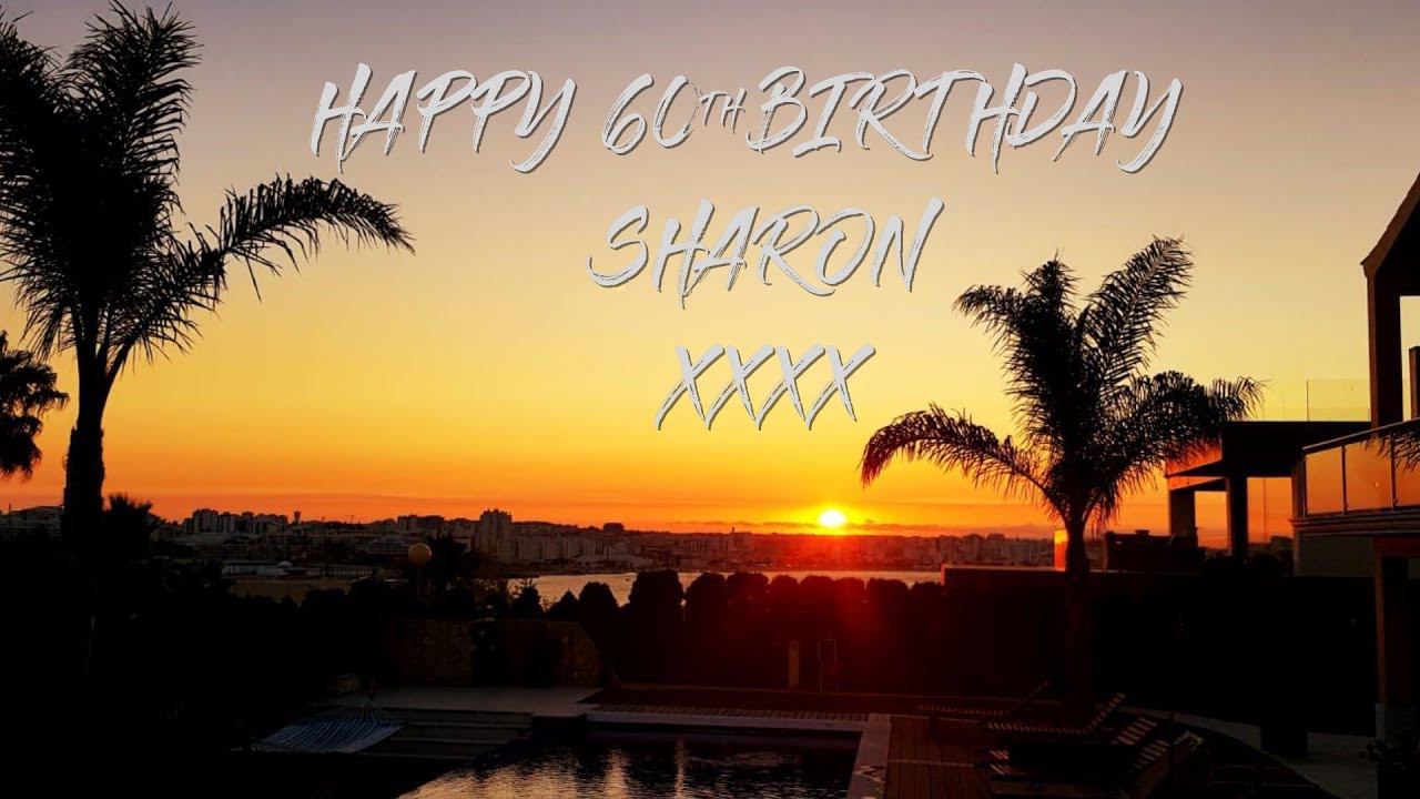 Happy 60th Birthday Sharon!xxx - YouTube