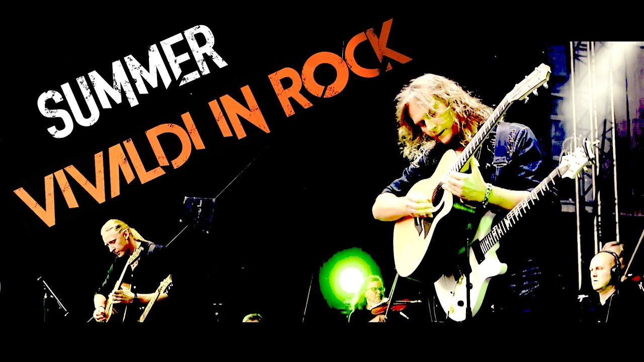 Vivaldi In Rock - SUMMER ( LIVE ) by Tomas Varnagiris and St ...