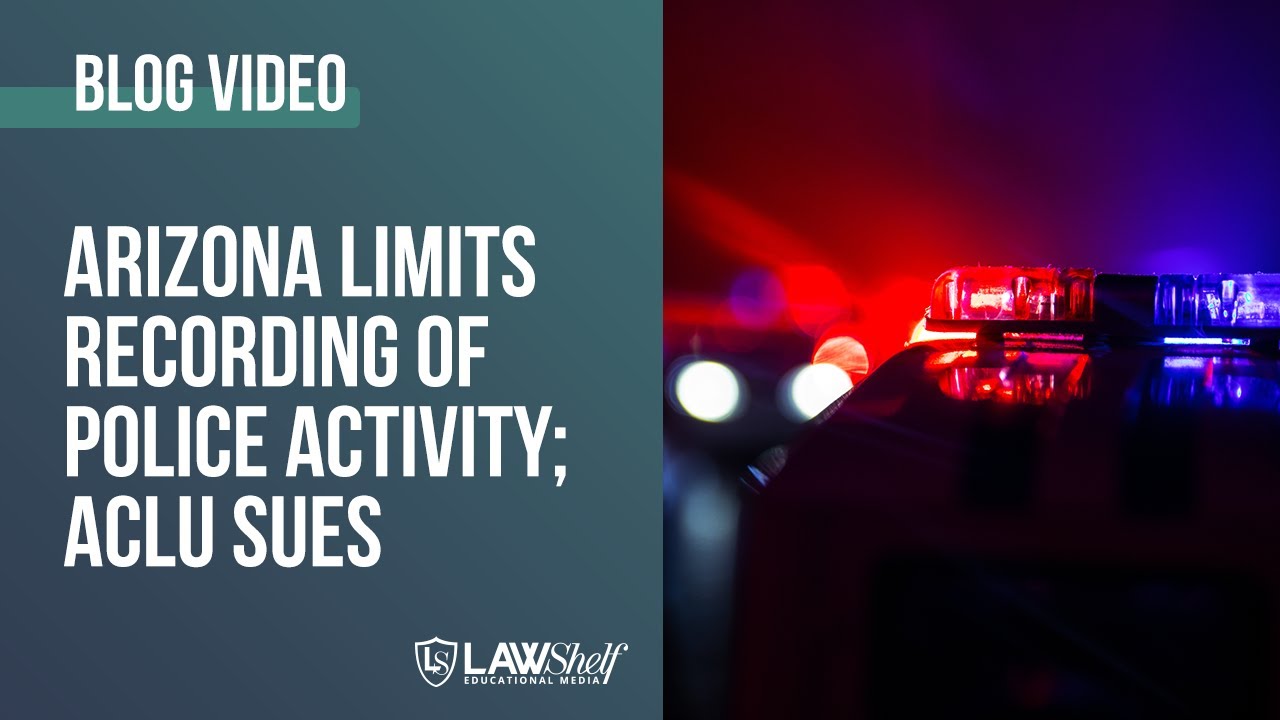 Arizona Limits Recording of Police Activity; ACLU Sues - YouTube