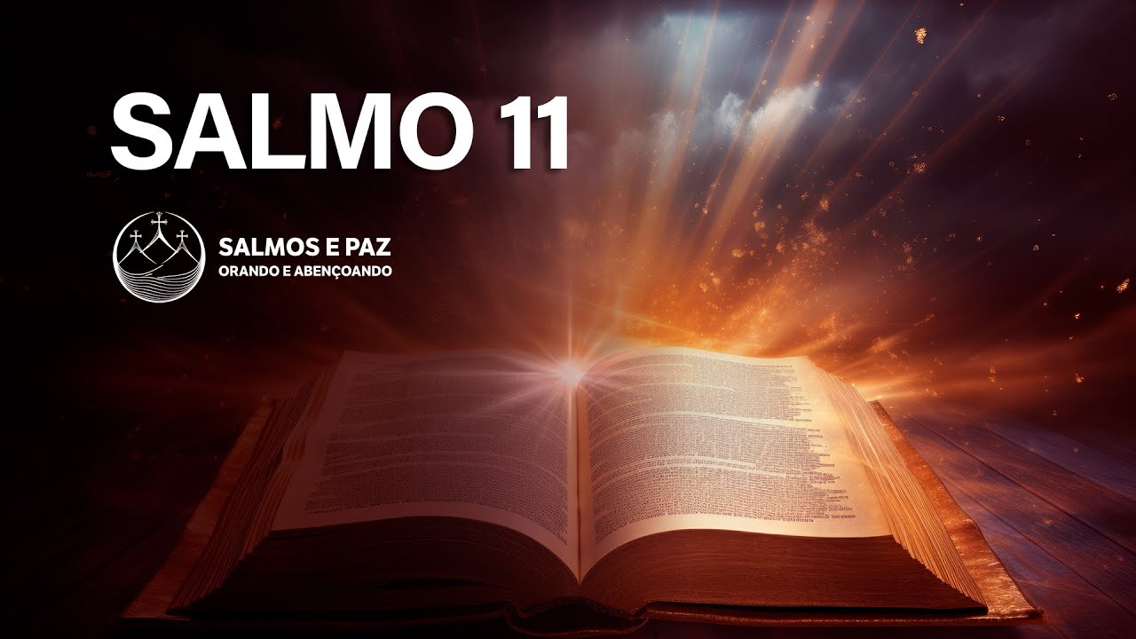 Salmo 11 – Oração poderosa para afastar influências negativas e obter ...