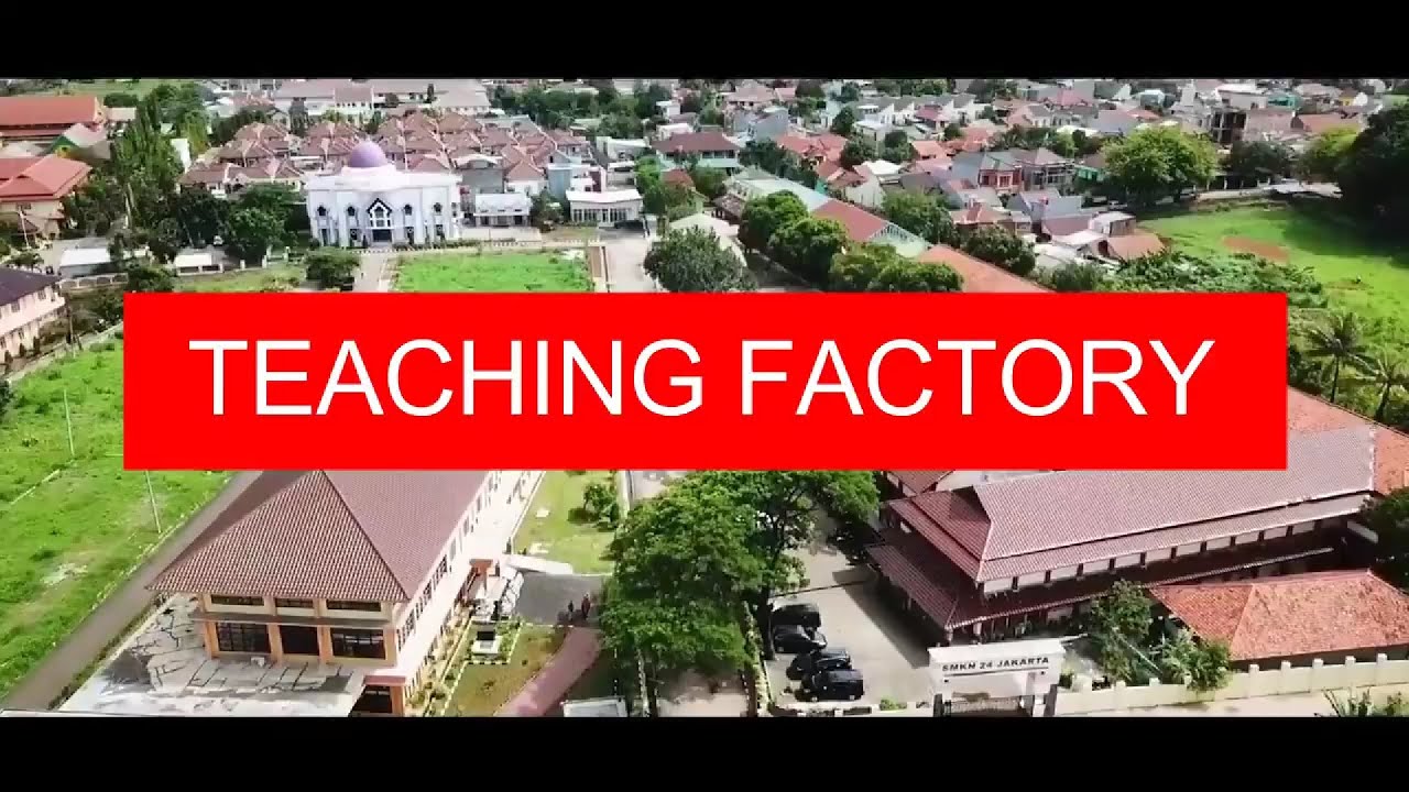 YUK INTIP ! TEFA - TEACHING FACTORY SMKN 24 JAKARTA - YouTube