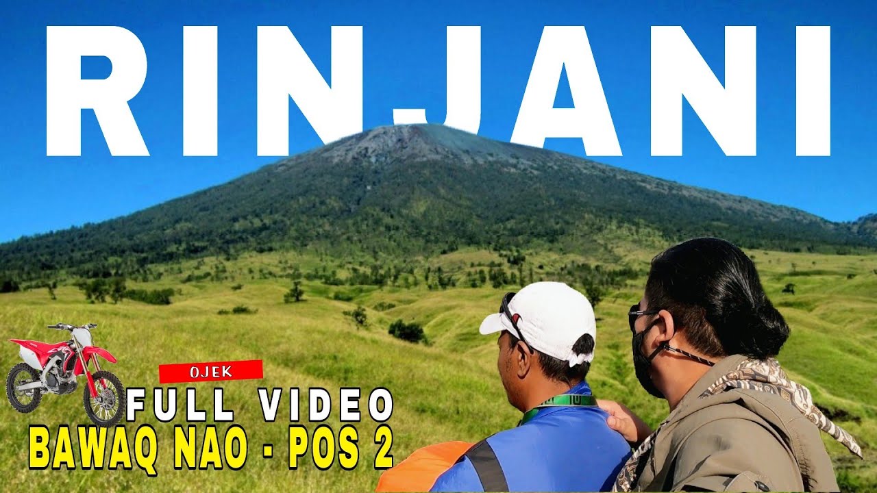 Jalur Ojek RINJANI Via Sembalun Terbaru 2022 Full Video | Pintu Bawaq ...