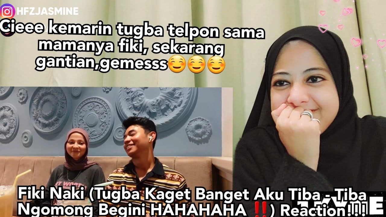 Fiki Naki (Tugba Kaget Banget Aku Tiba - Tiba Ngomong Begini HAHAHAHA ‼ ...