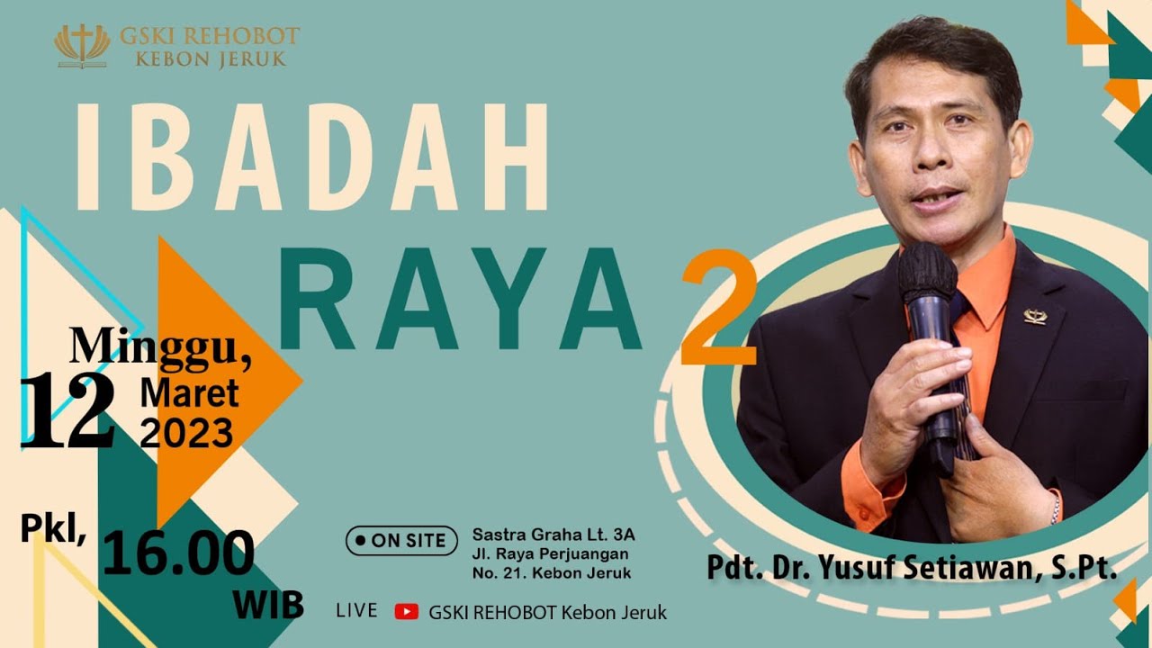 IBADAH RAYA II | Pdt. Dr. Yusuf Setiawan, S.Pt. | 12 Maret 2023 | Pkl 16.00 WIB - YouTube