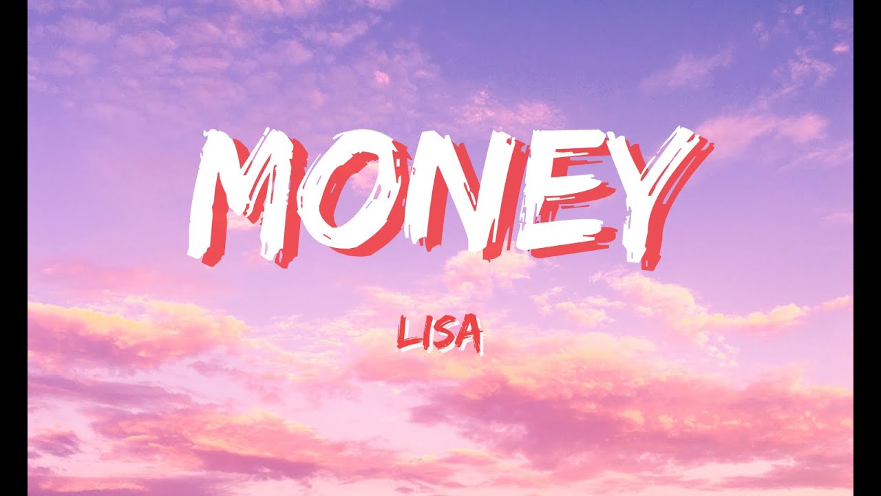 Money- Blackpink Lisa [Lyrics] - YouTube