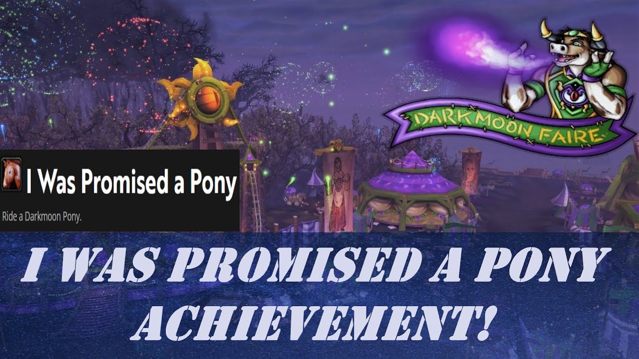 I Was Promised a Pony! Wow Achievement | Darkmoon Faire Event - YouTube