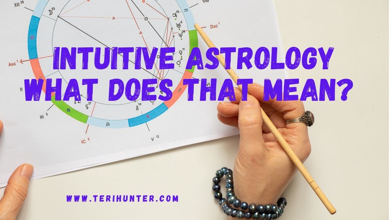 KEYS TO YOUR NATAL CHART - Intuitive Astrology - What Does That Mean ...