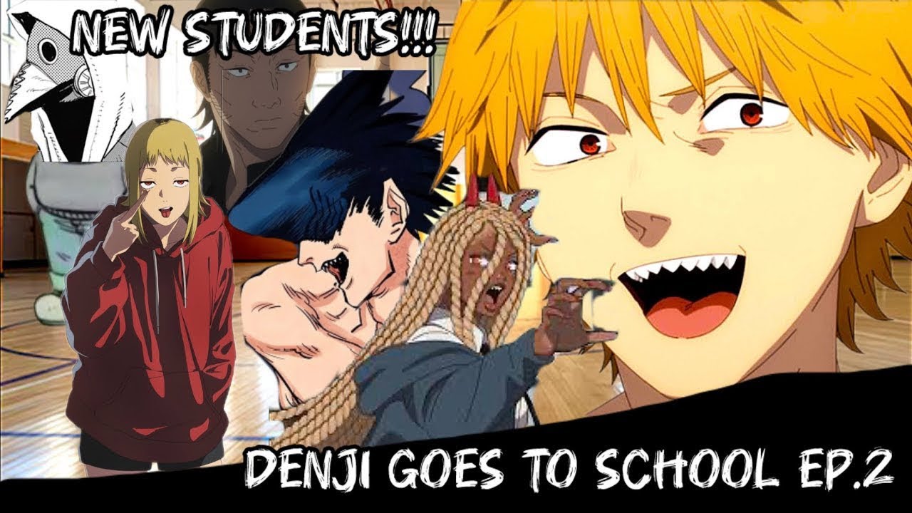 Chainsaw man| Denji goes to high school for the first time ep. 2 ...