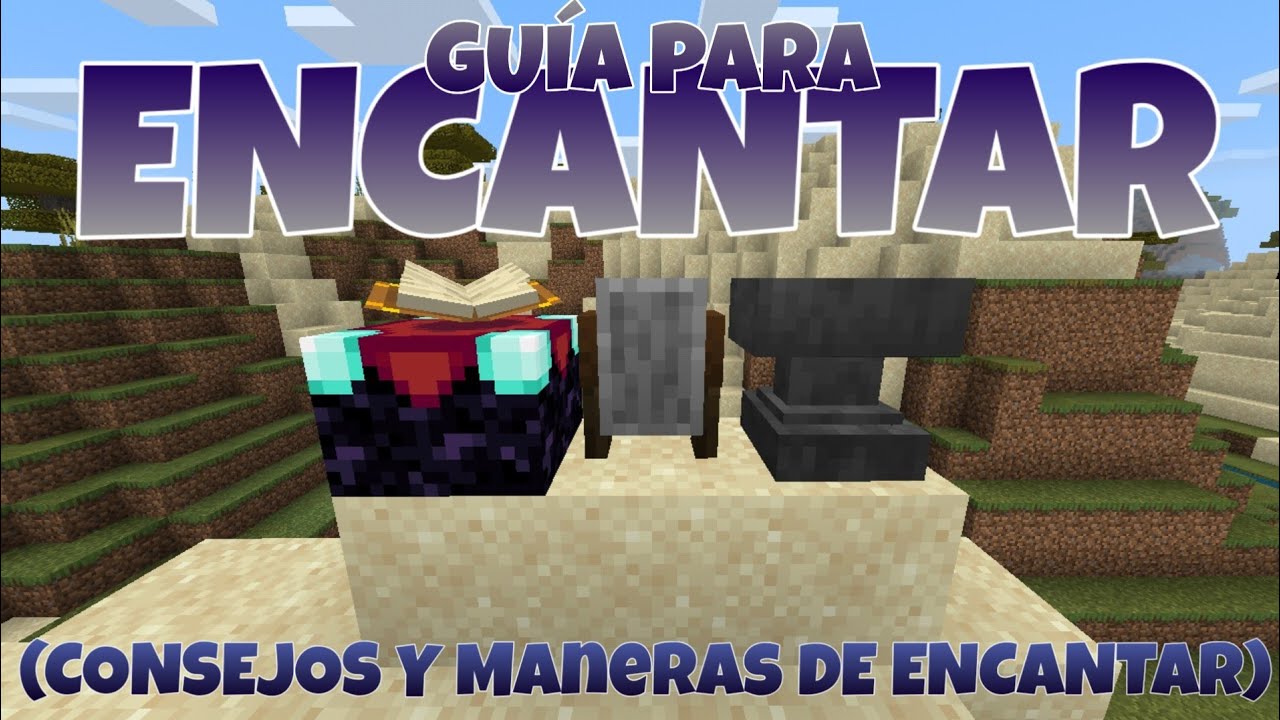 ASÍ se ENCANTA en MINECRAFT | GUÍA para ENCANTAR y DESENCANTAR - YouTube