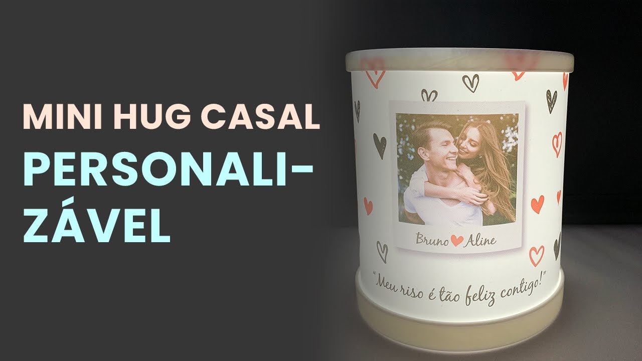 MINI HUG LUMINÁRIA PERSONALIZÁVEL CASAL - YouTube