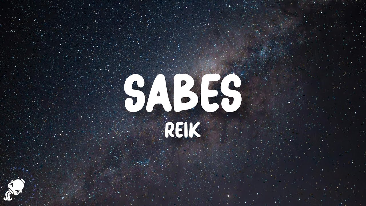 Reik - Sabes (Letra/Lyrics) - YouTube