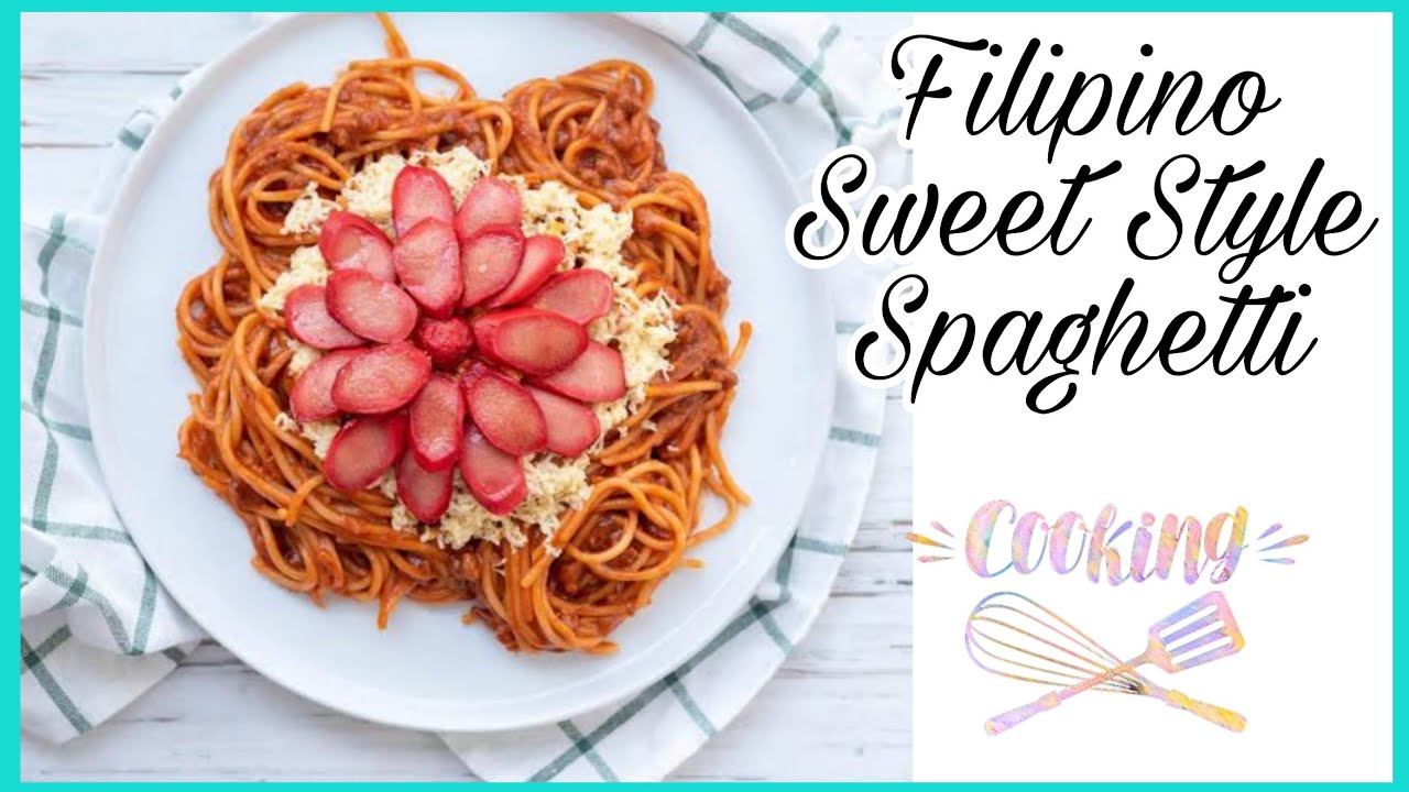 How to cook spaghetti || Sweet style Spaghetti || Filipino spaghetti ...