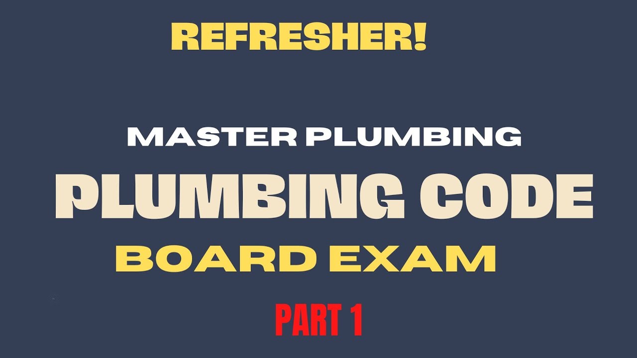 MASTER PLUMBING REFRESHER : PLUMBING CODE part 1 - YouTube