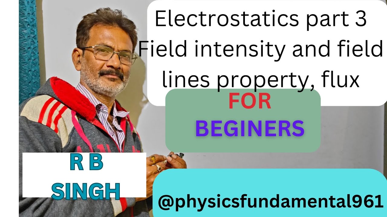 electric field intensity, field lines, and it's properties, # ...