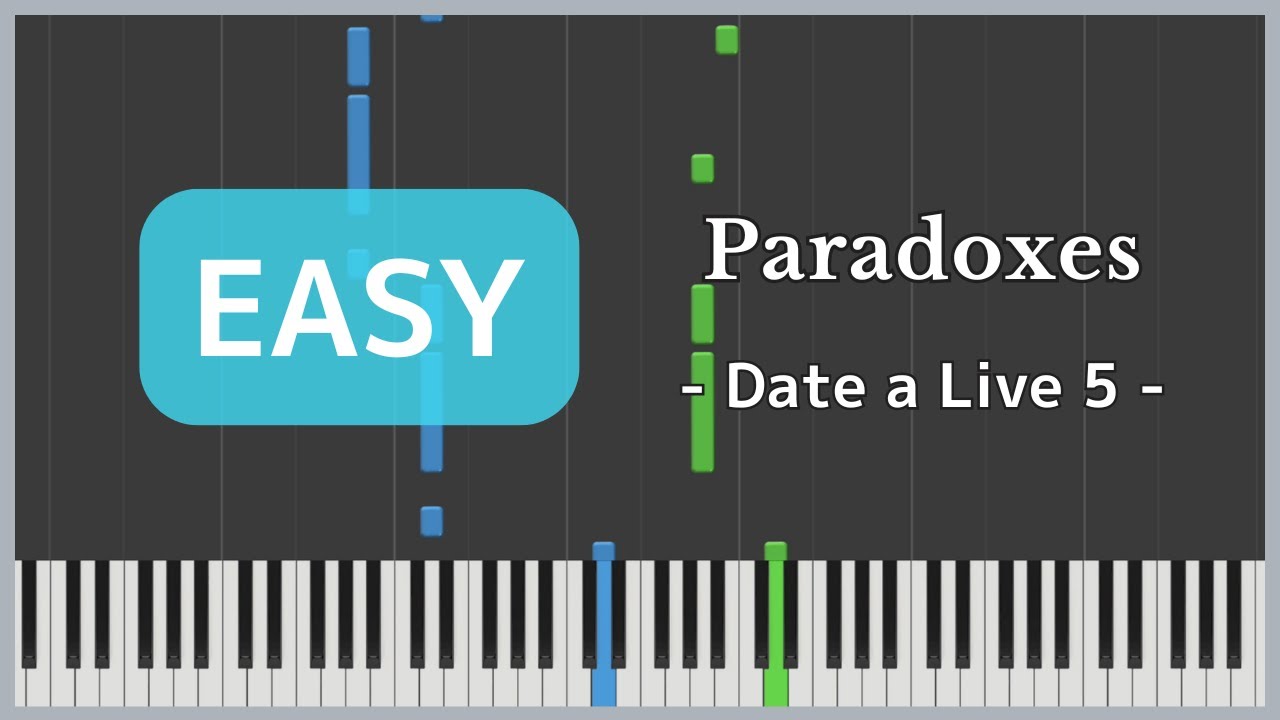 Paradoxes - Date a Live 5 / Miyu Tomita [Piano Sheet Music / Easy] - YouTube