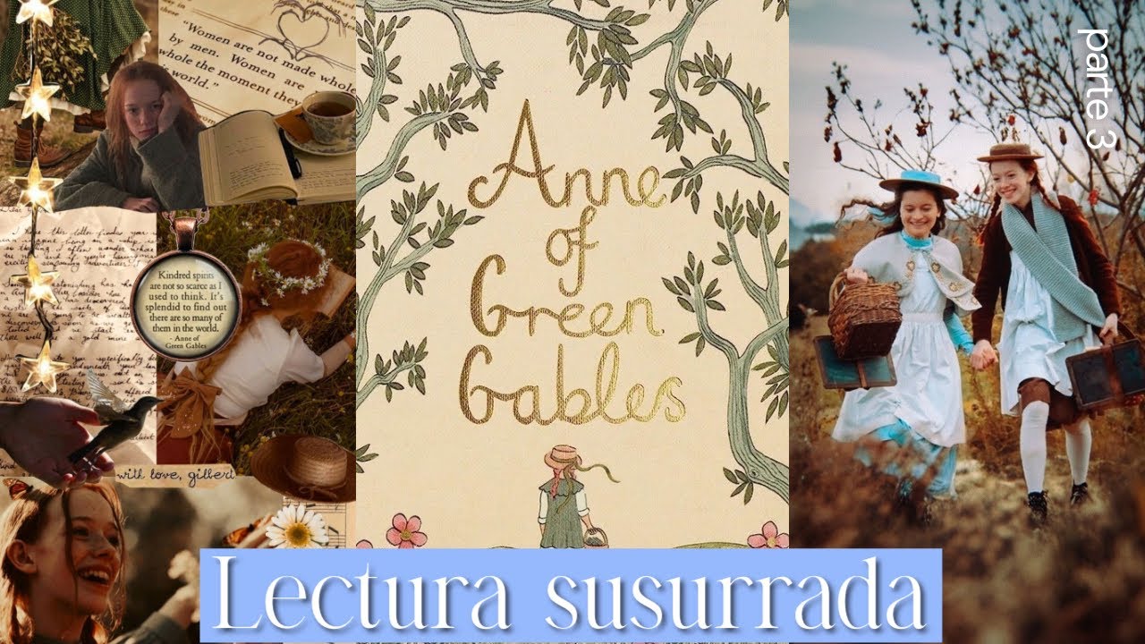 ASMR Lectura 📚🌧️Ana de las tejas verdes de 𝐋𝐮𝐜𝐲 𝐌𝐚𝐮𝐝 𝐌𝐨𝐧𝐭𝐠𝐨𝐦𝐞𝐫𝐲 · parte ...