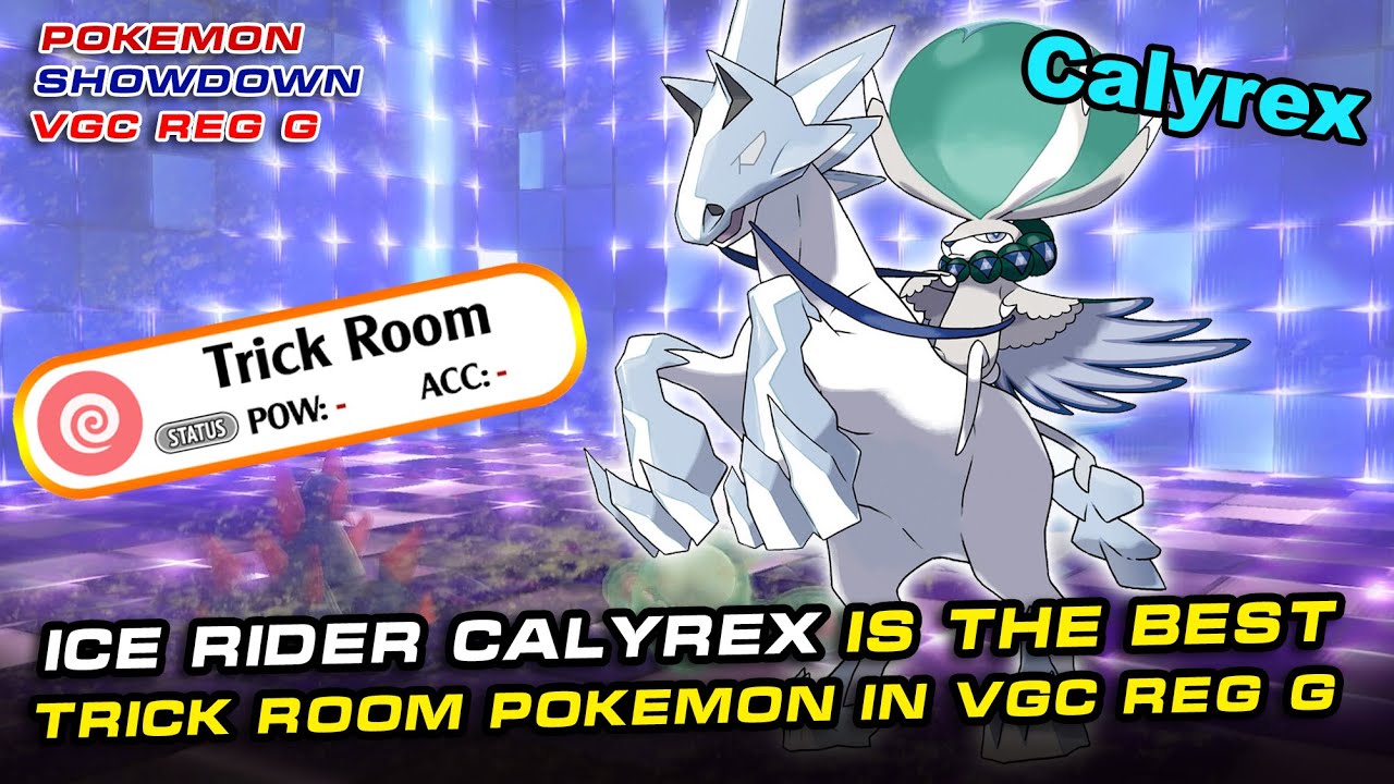 ICE RIDER CALYREX Is The BEST TRICK ROOM POKEMON in VGC REG G | Pokemon ...