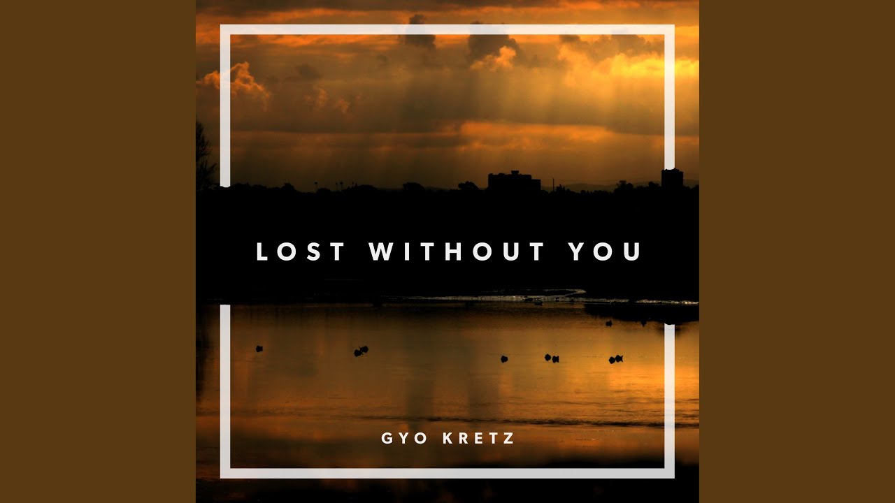 Lost Without You - YouTube