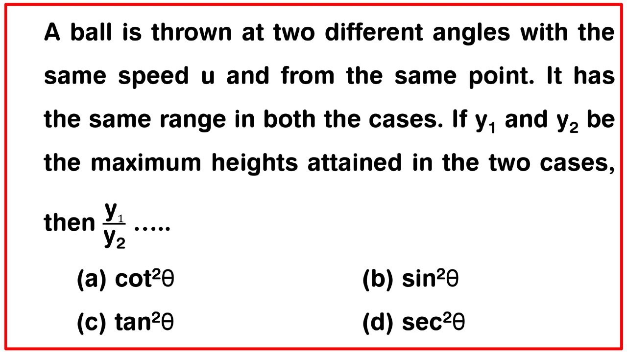A ball is thrown at two different angles with the same speed u and from ...