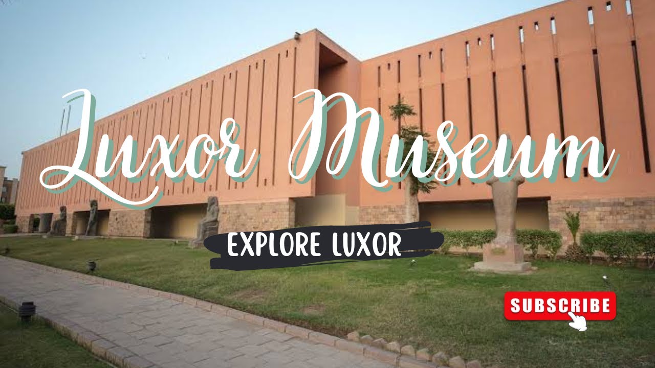 Luxor Museum - All You Need to Know - YouTube