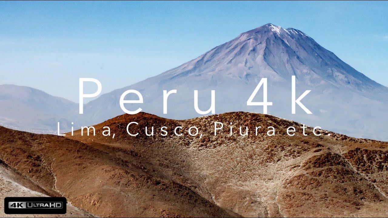 Explore Peru: Lima, Cusco, Piura etc. 4k (Ultra HD)⎜Relaxing Music ...