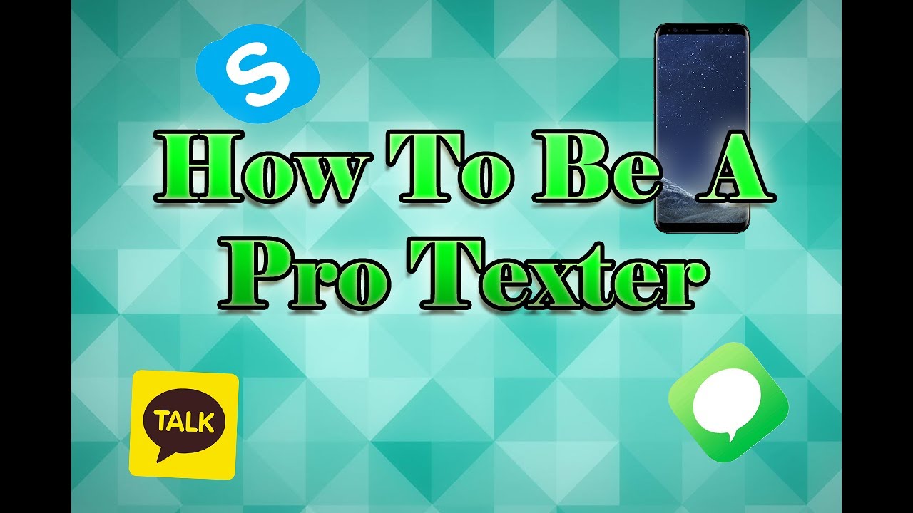 How To Be A Pro Texter - YouTube