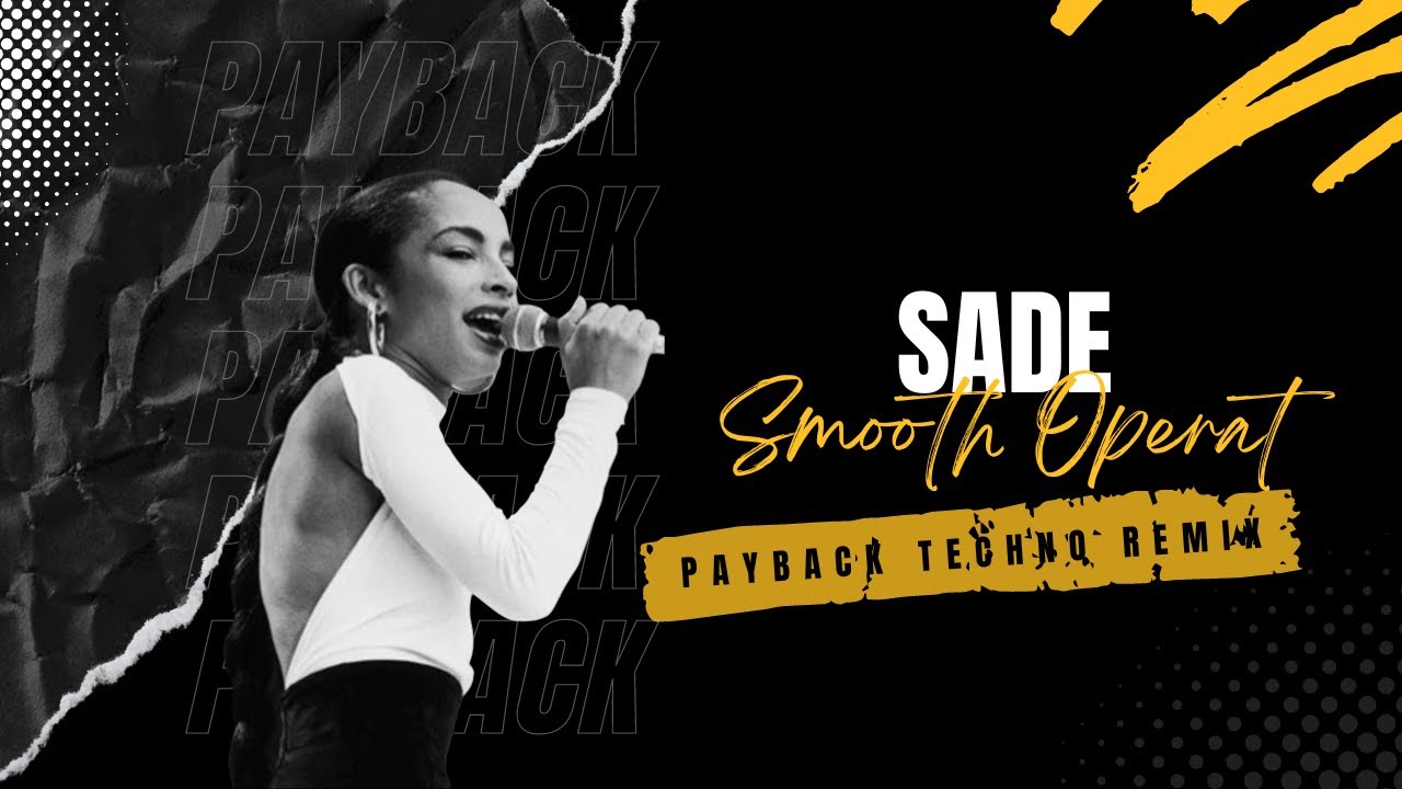 Sade-Smooth Operator (Payback Techno Remix) - YouTube