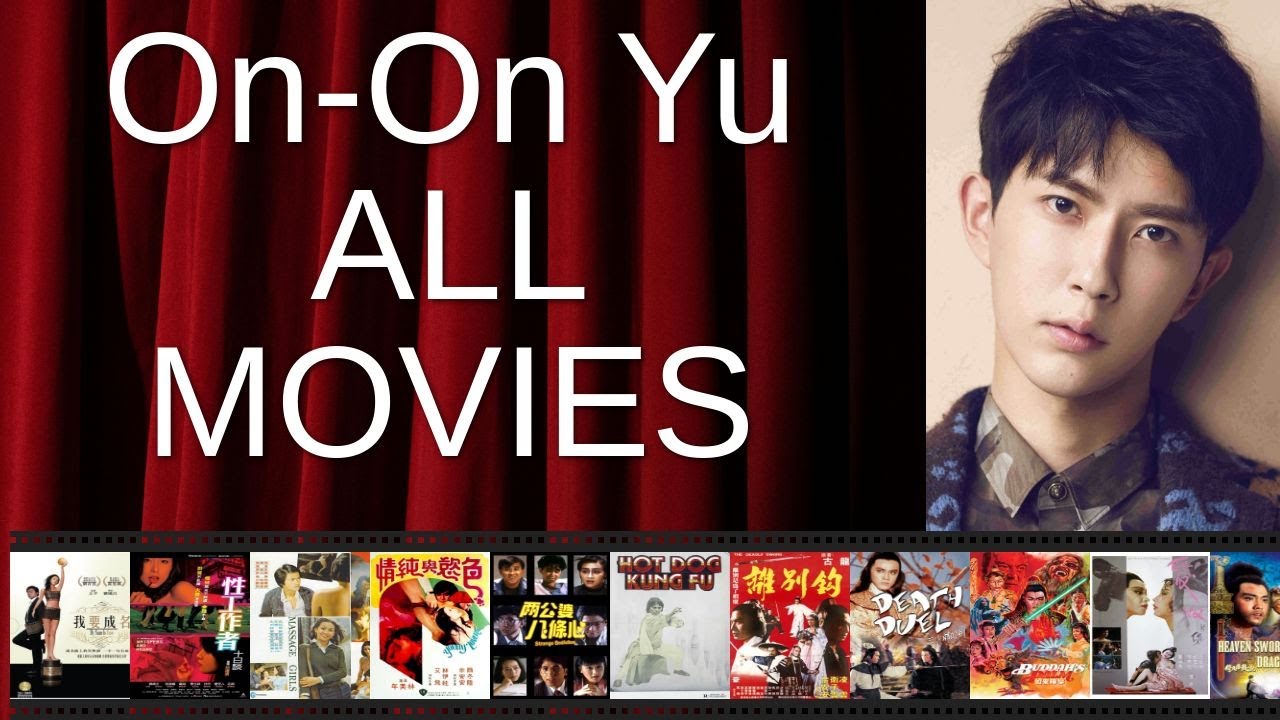ALL On-On Yu Movies Ranked by Score (Critics + Fans) - YouTube