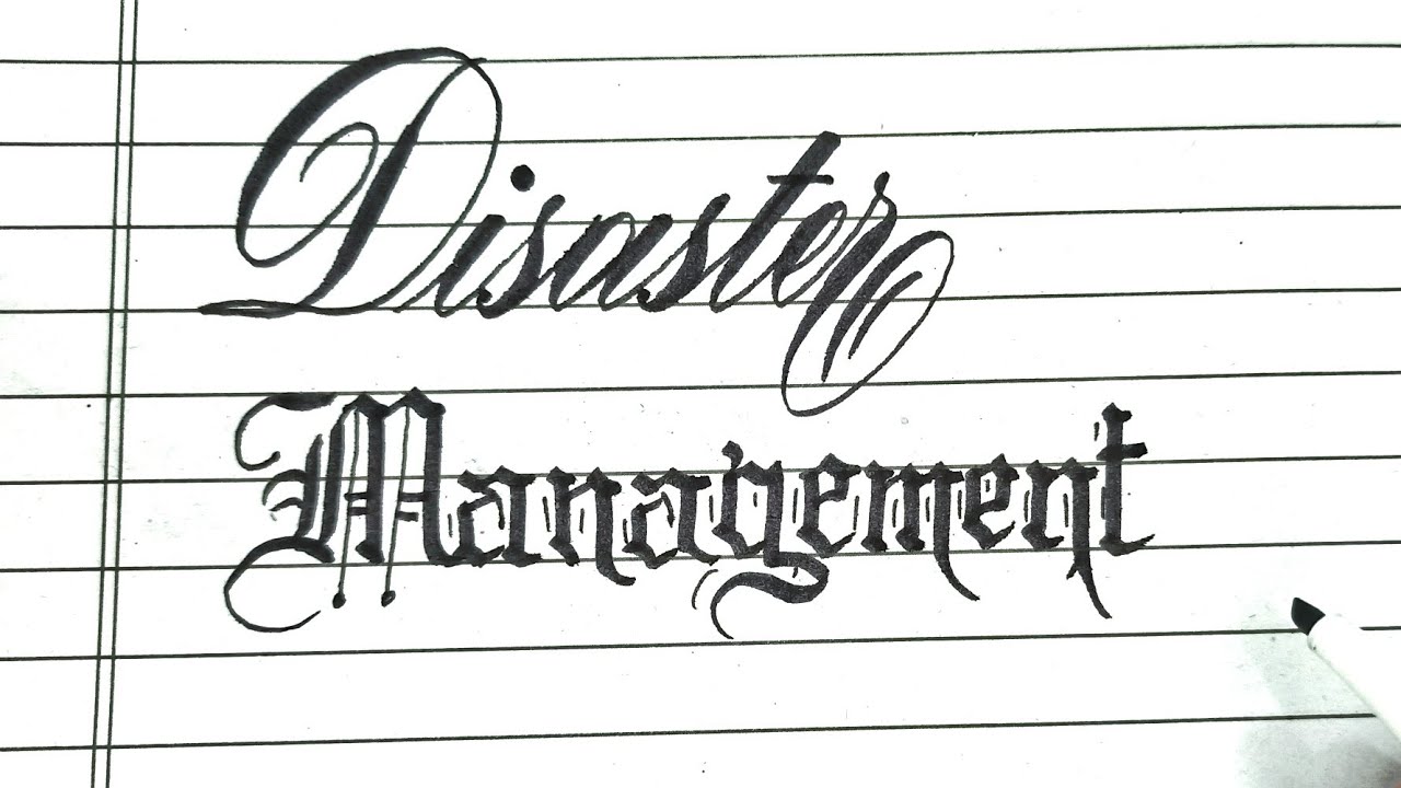 Disaster Management in Beautiful Calligraphy gothic and cursive style ...