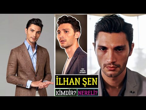 İlhan Şen Kimdir? Nerelidir? Sevgilisi Burcu Boyu Kilosu Dizileri Filmleri Sevmek Zamanı Kağan Kim?