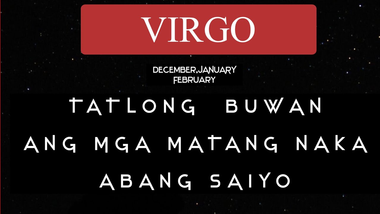 ANG 3 BUWAN VIRGO TAPUSIN NG MALAMAN MO - YouTube