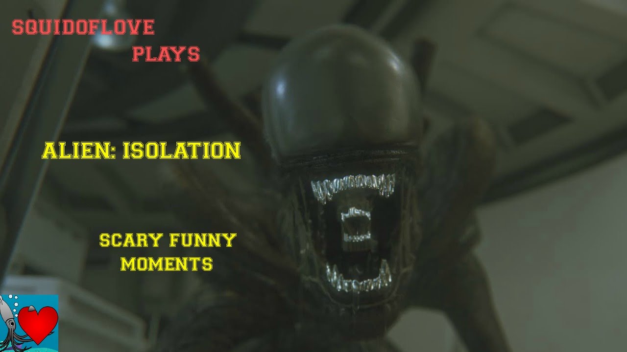 Alien Isolation Gameplay - Funny Scary moments - YouTube