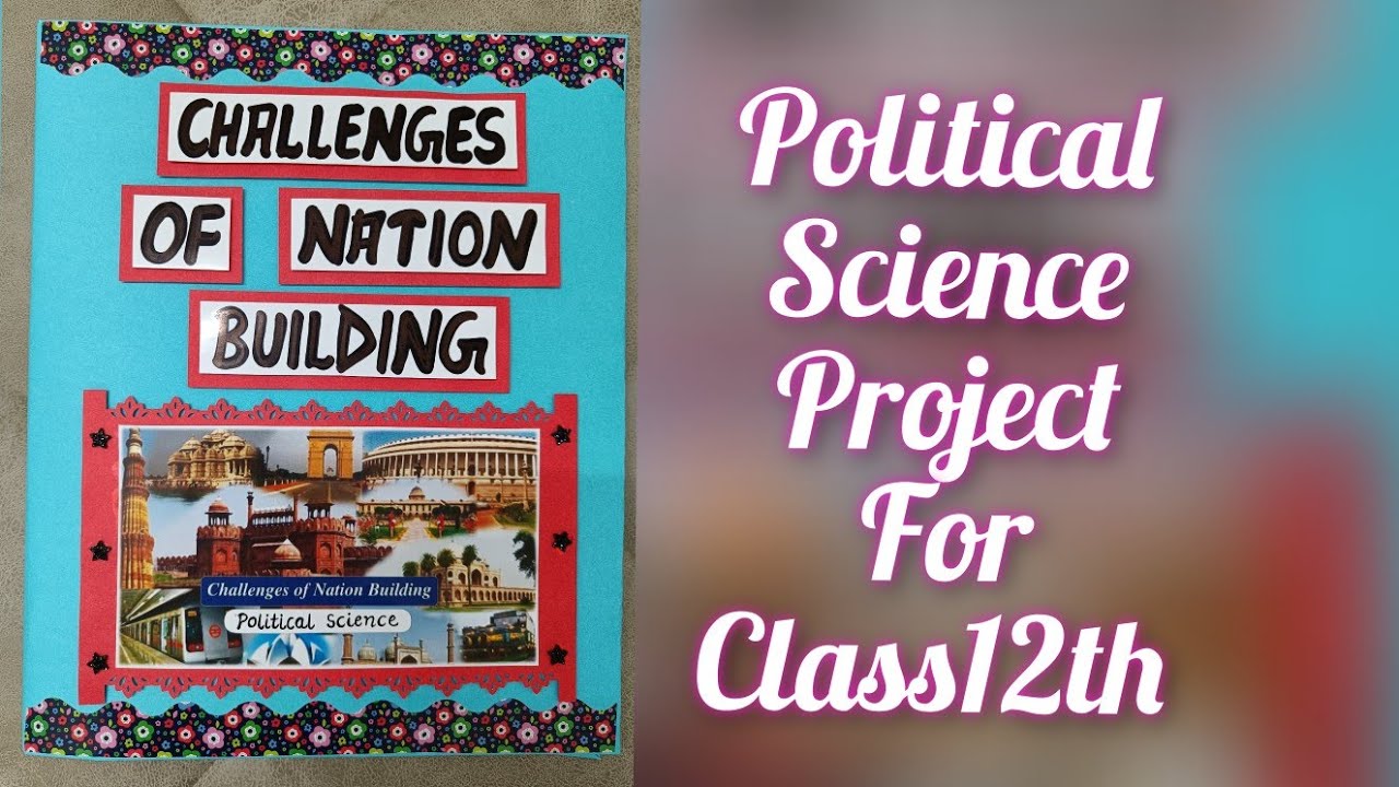 Challenges Of Nation Building Project Of Political Science Class12th