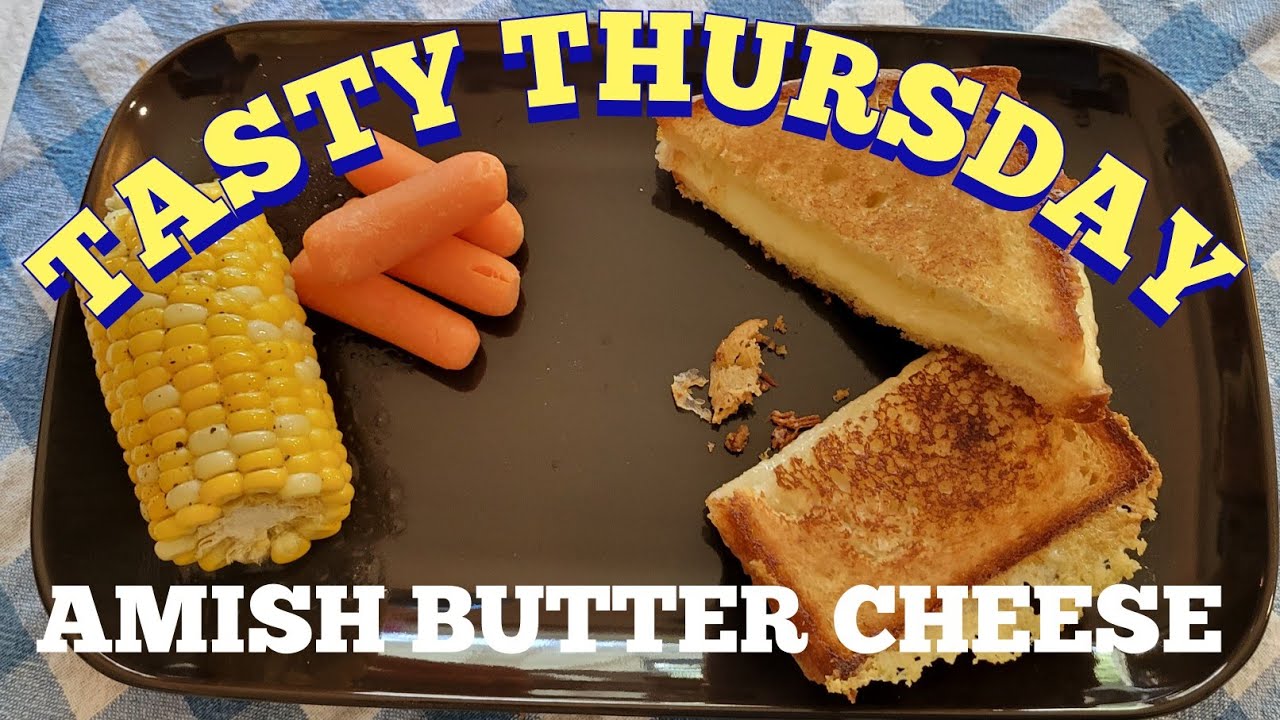 TASTY THURSDAY: Amish Butter Cheese - YouTube