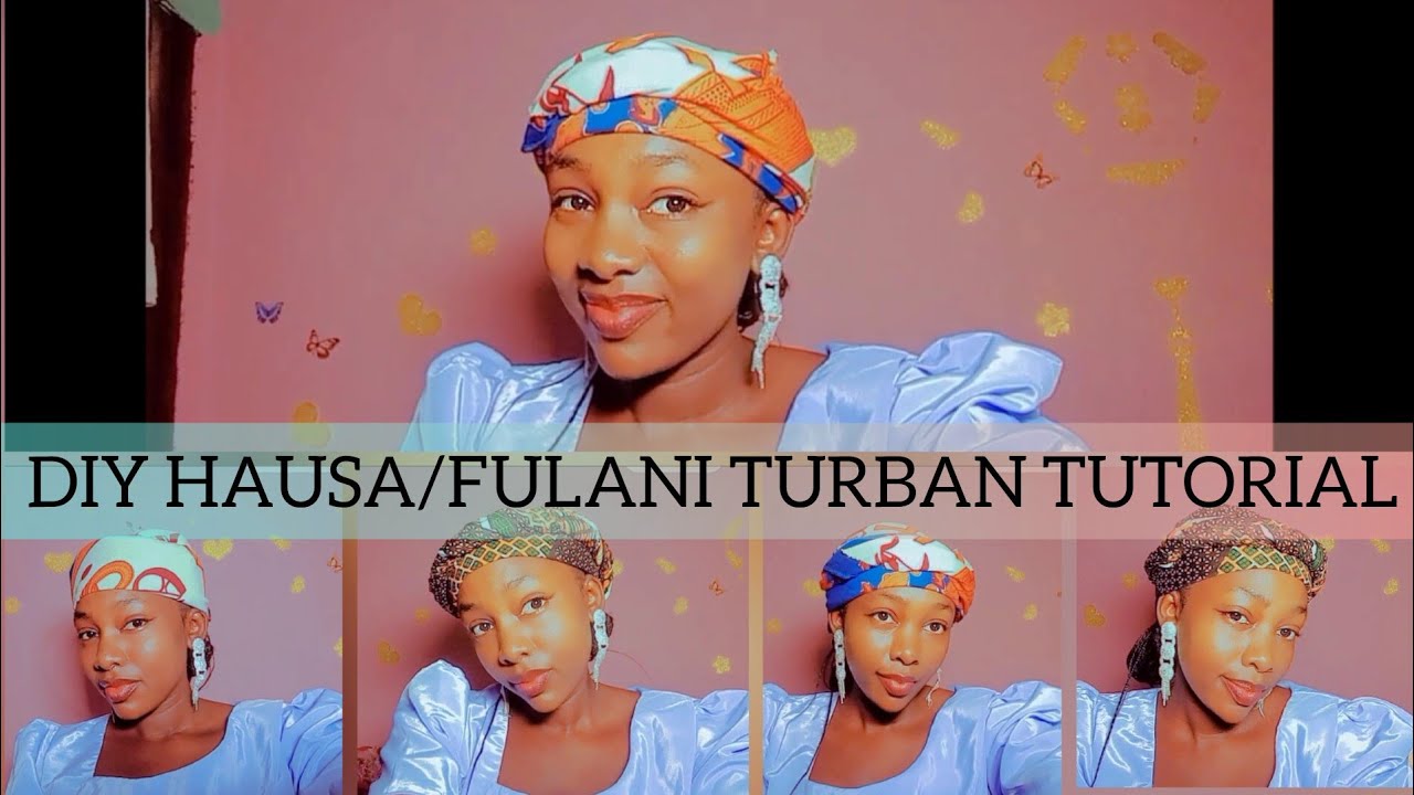 HOW TO TIE DIFFERENT EASY FULANI/HAUSA HEAD TIE - DIY: EASY FULANI ...