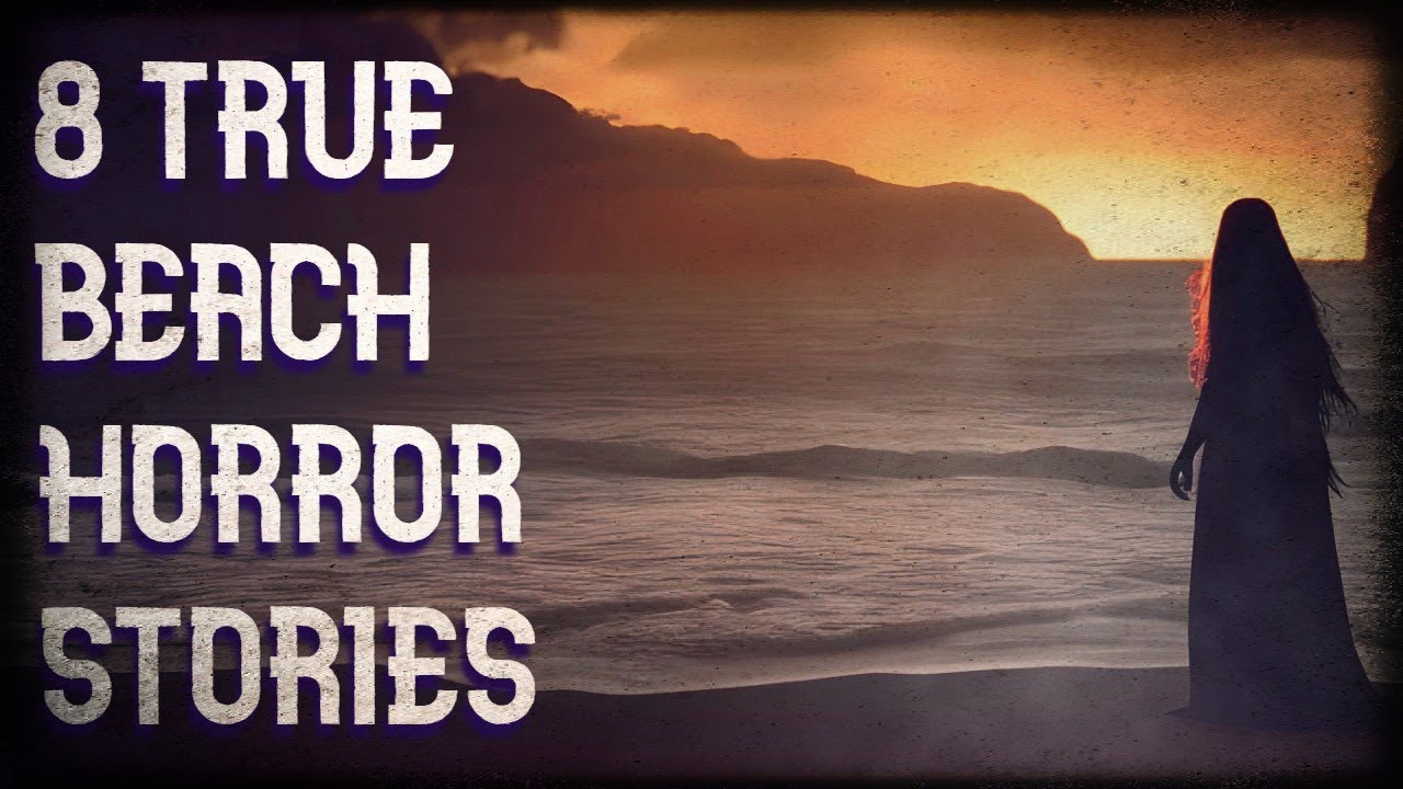 8 true beach horror stories - YouTube