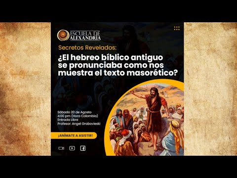 CHARLA: Secretos Revelados ¿El hebreo bíblico se pronunciaba como nos ...