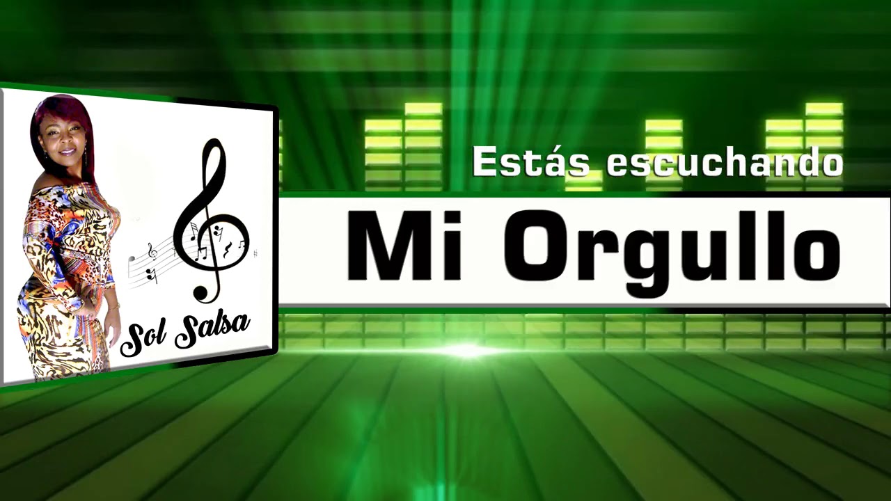 Sol Salsa / Mi Orgullo - YouTube