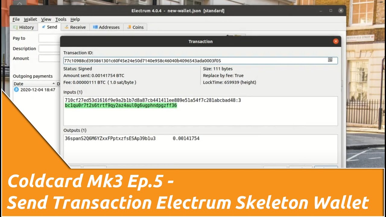 Coldcard Mk3 Ep.5 - Send Transaction Electrum Skeleton Wallet - YouTube
