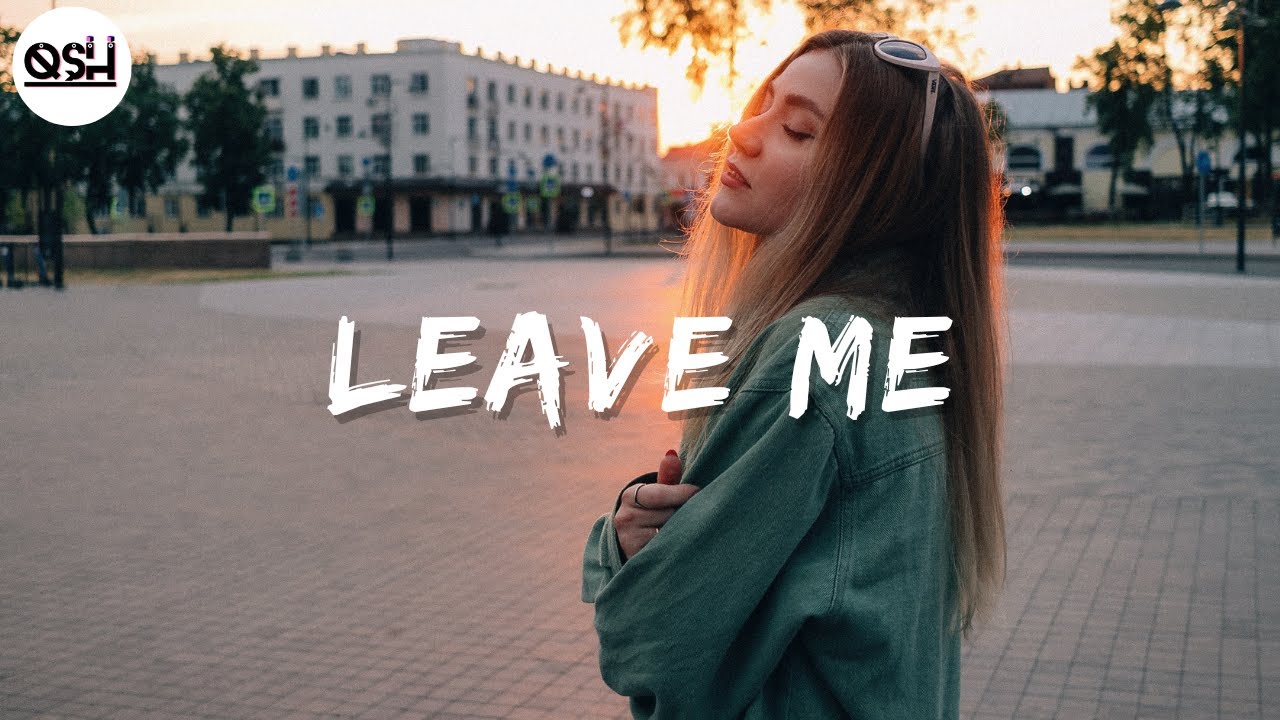 Lusit - Leave Me - YouTube