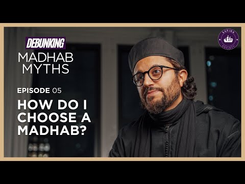 Which Madhab Should I Follow? | Ep. 5 |  Debunking Madhab Myths with Dr. Shadee Elmasry